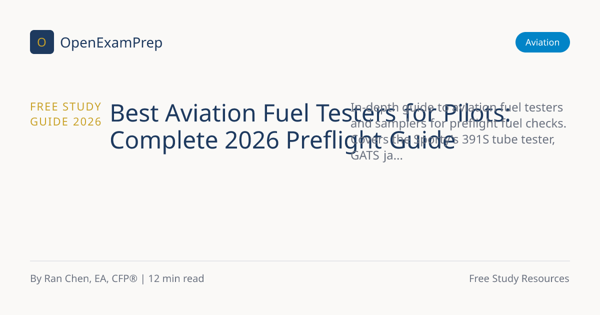 Best Aviation Fuel Testers for Pilots (2026) | OpenExamPrep