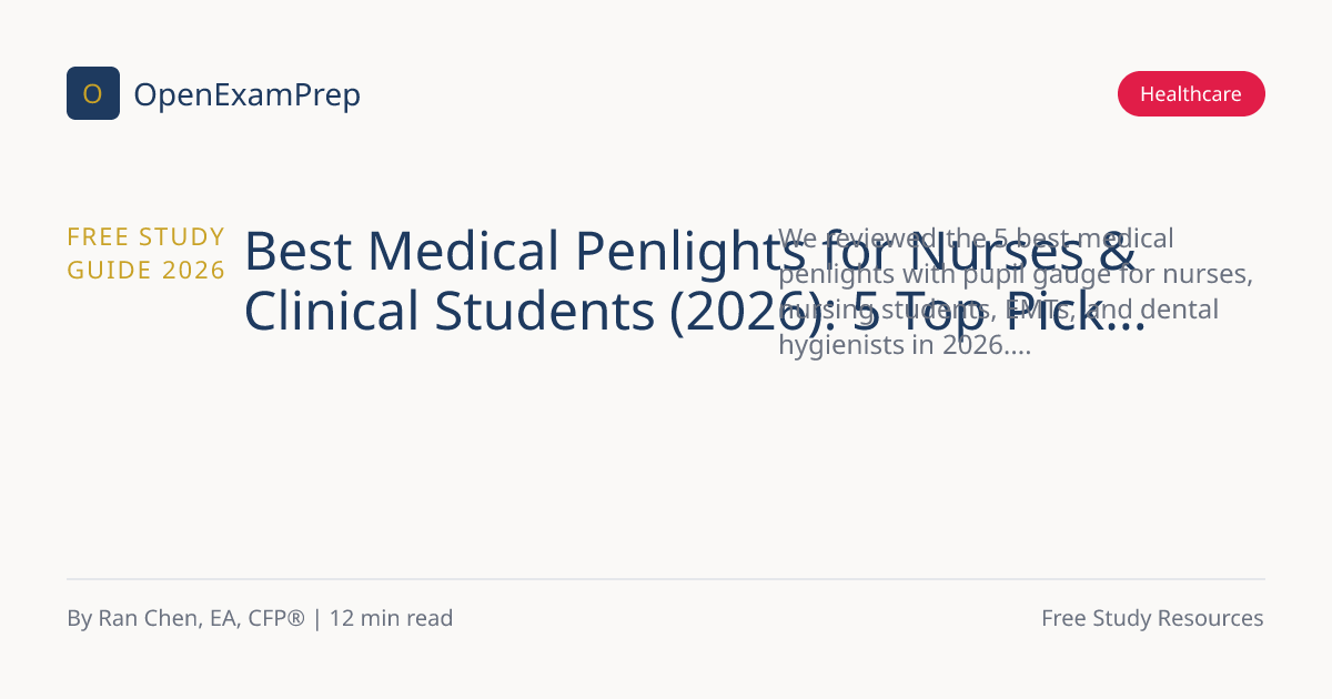 Best Medical Penlights for Nurses (2026) — Top 5 | OpenExamPrep