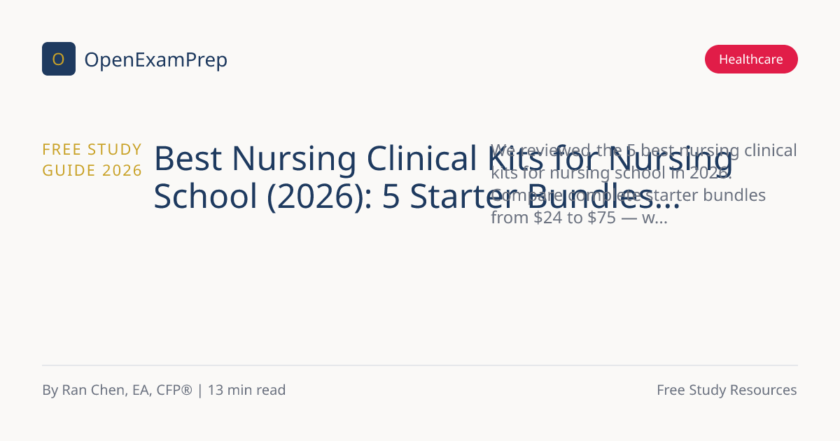 Best Nursing Clinical Kits (2026) — Top 5 Starter Bundles | OpenExamPrep