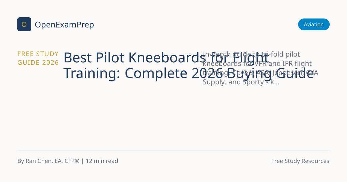 Best Pilot Kneeboards for Flight Training (2026) | OpenExamPrep