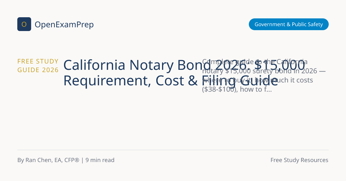 California Notary Bond 2026: $15K Requirement, Cost & Filing | OpenExamPrep