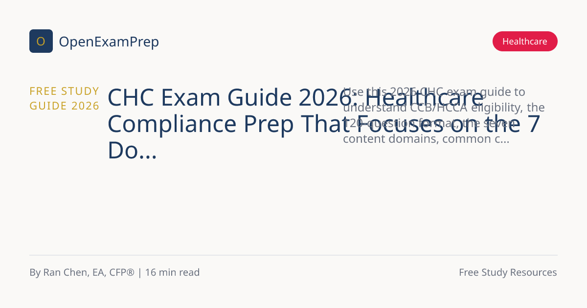 CHC Exam Guide 2026: 7 Domains + Free Practice | OpenExamPrep