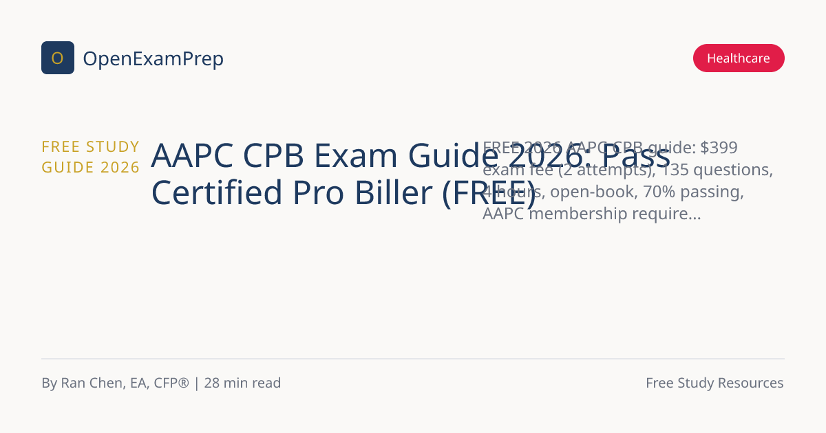 CPB Exam Guide 2026: AAPC Certified Pro Biller (FREE) | OpenExamPrep