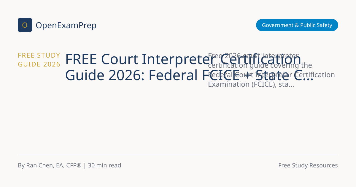 FREE Court Interpreter Exam Guide 2026 (FCICE+State) | OpenExamPrep