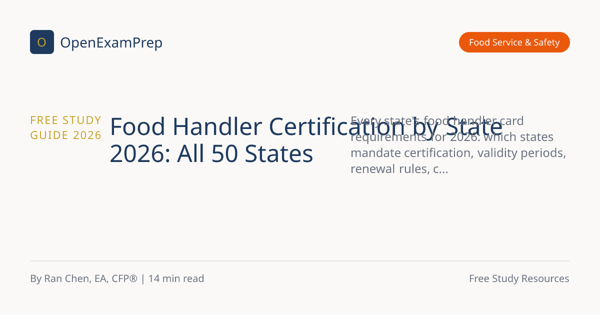 Food Handler Card Requirements: All 50 States (2026) | OpenExamPrep