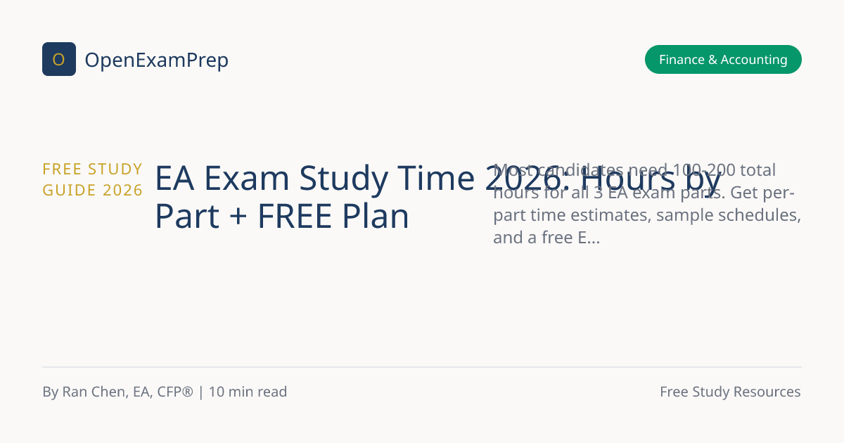 EA Exam Study Time 2026: Hours by Part + FREE Plan | OpenExamPrep