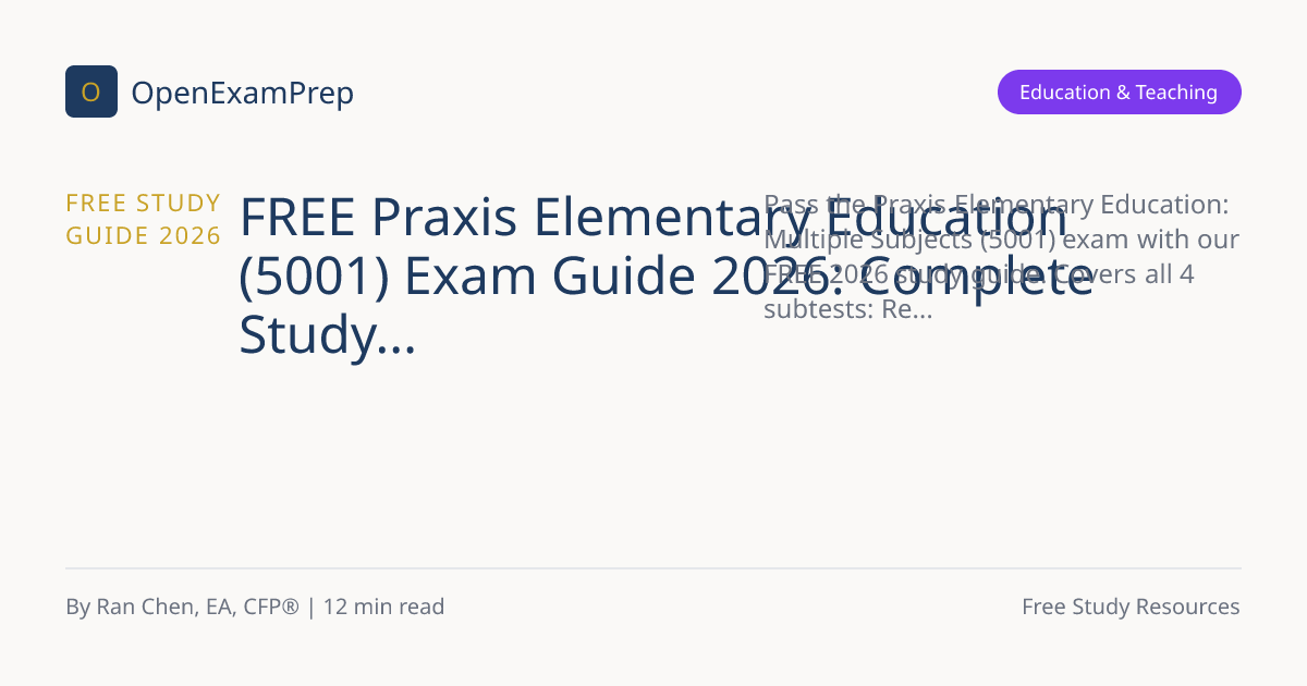 FREE Praxis Elementary Ed 5001 Study Guide 2026 | 4 Subtests | OpenExamPrep
