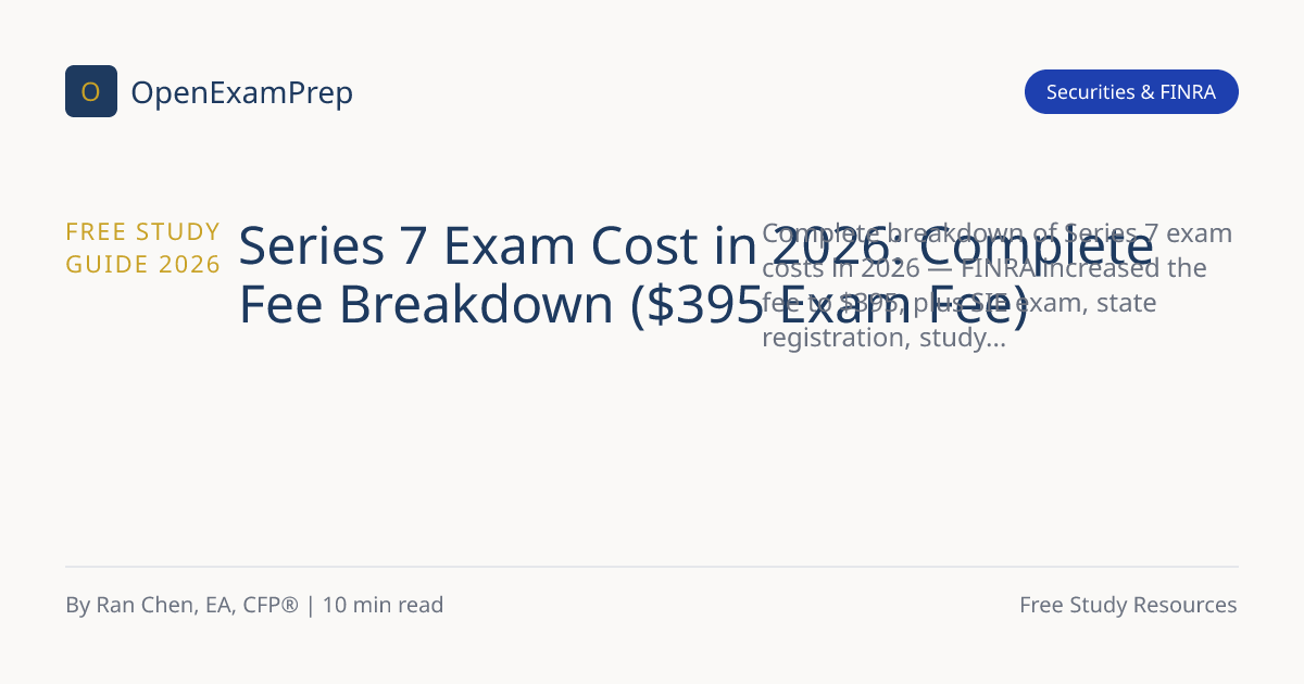 Series 7 Exam Cost 2026: $395 Fee + Complete Breakdown | OpenExamPrep