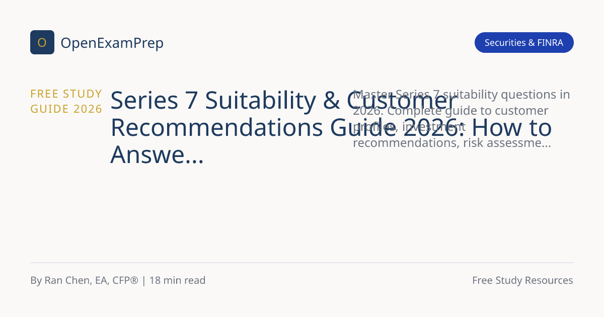 FREE Series 7 Suitability Guide 2026 | Customer Scenarios | OpenExamPrep