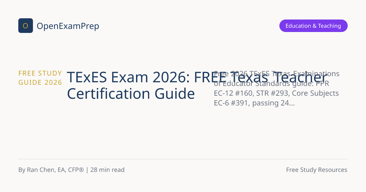 FREE TExES Exam Guide 2026: Texas Teacher Cert | OpenExamPrep