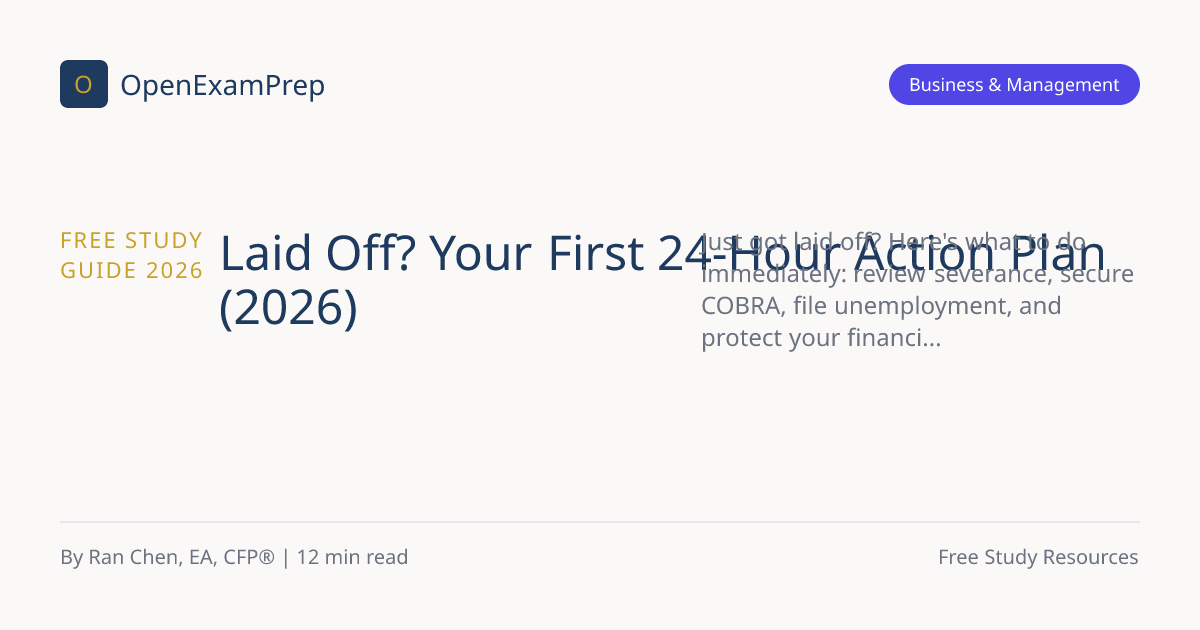 Laid Off? Your 24-Hour Action Plan (2026) | OpenExamPrep