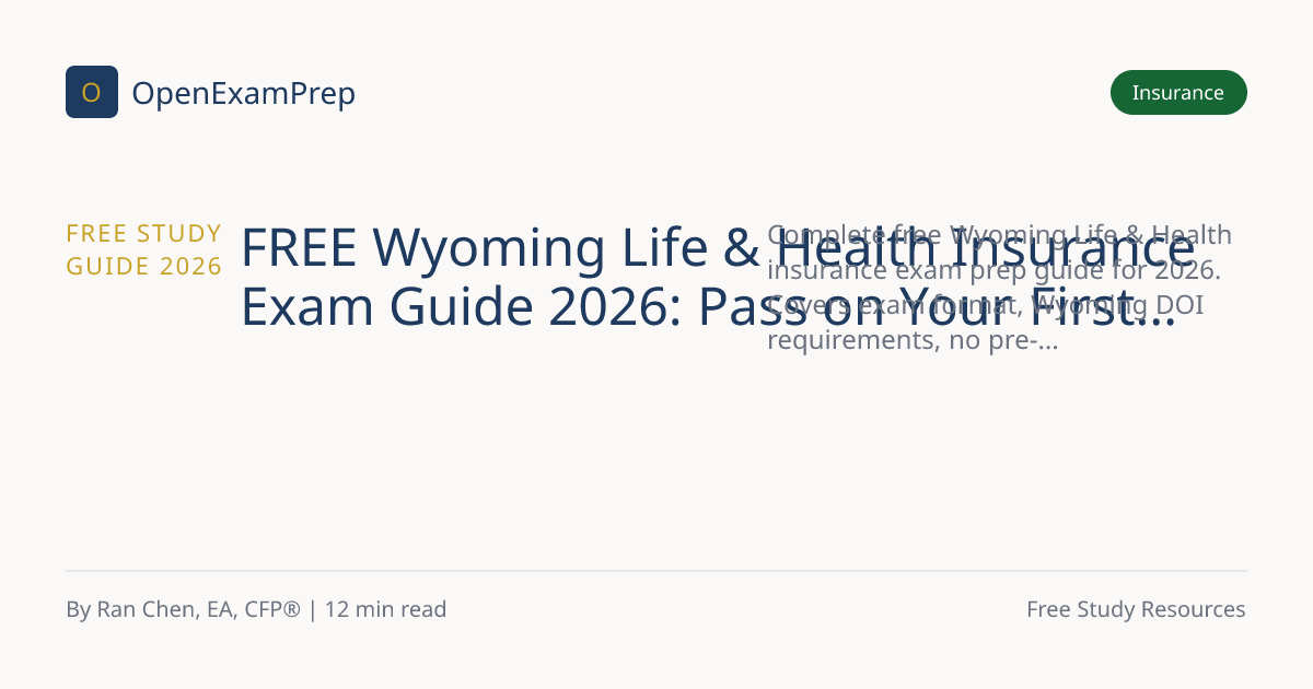 FREE Wyoming Life & Health Insurance License Exam Guide 2026 | OpenExamPrep